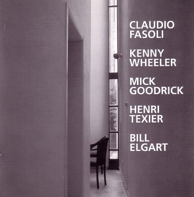 Claudio Fasoli – Mick Goodrick – Paolino Dalla Porta – Bill Elgart’s ...
